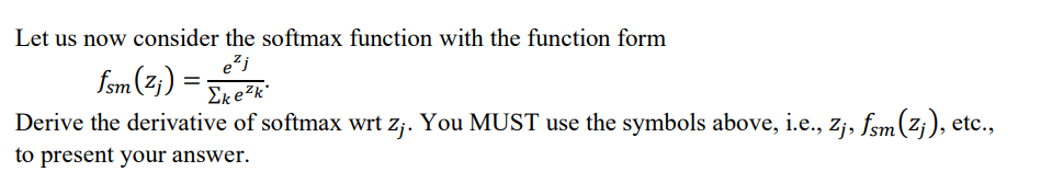 Solved Let us now consider the softmax function with the | Chegg.com
