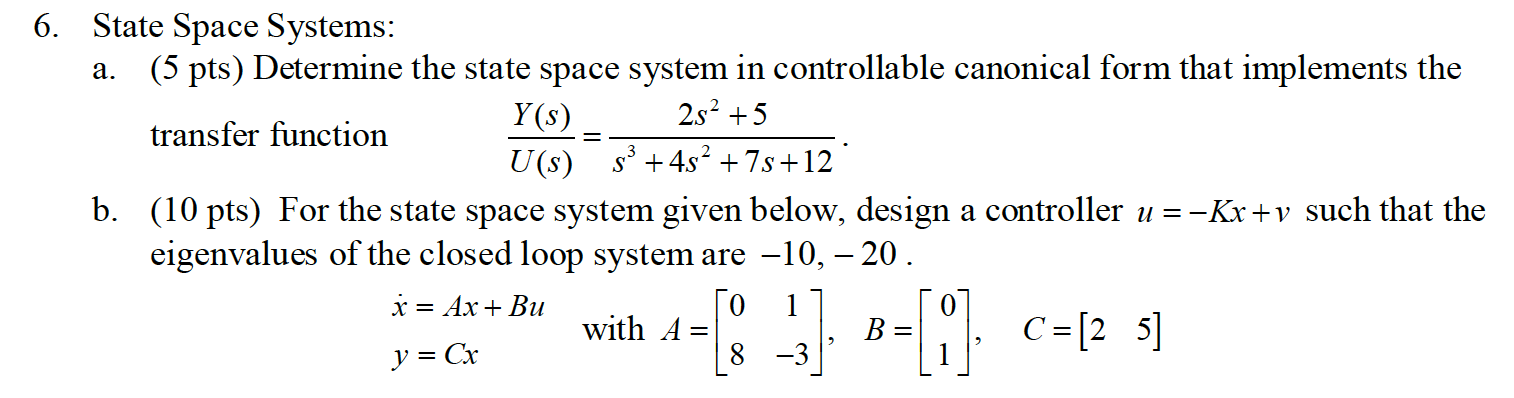 Solved 6 State Space Systems A 5 Pts Determine The