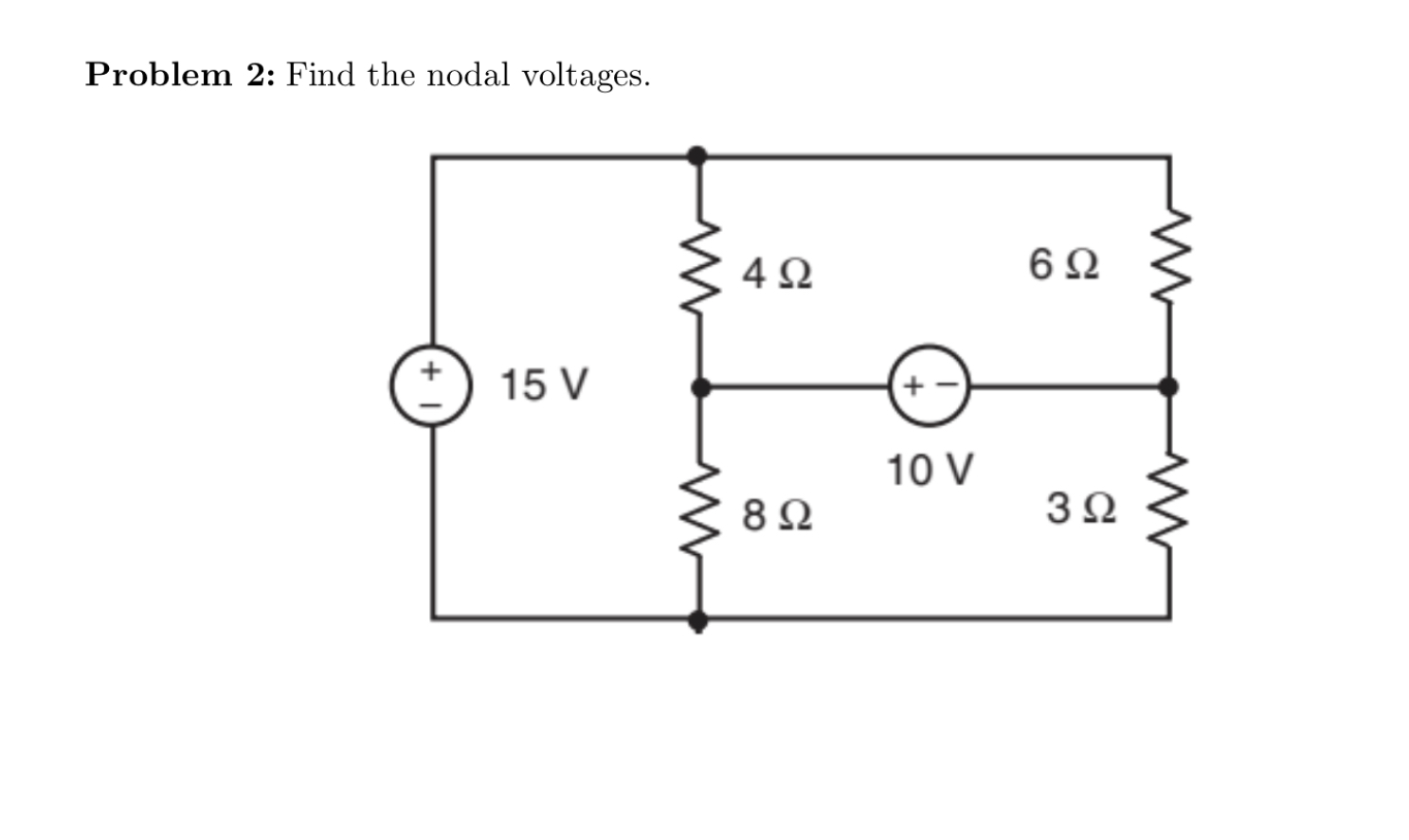 Solved Problem 2: Find the nodal voltages. | Chegg.com Solved Problem 2: Find the nodal voltages. | Chegg.com