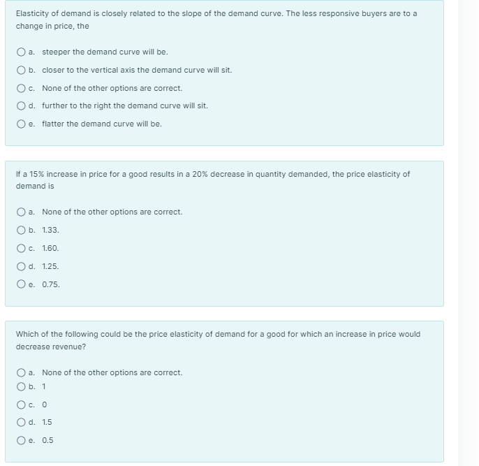 Solved The greater the price elasticity of demand, the a. | Chegg.com