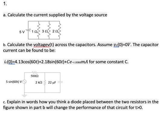 1. a. Calculate the current supplied by the voltage | Chegg.com