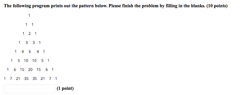 Solved The following program prints out the pattern below. | Chegg.com