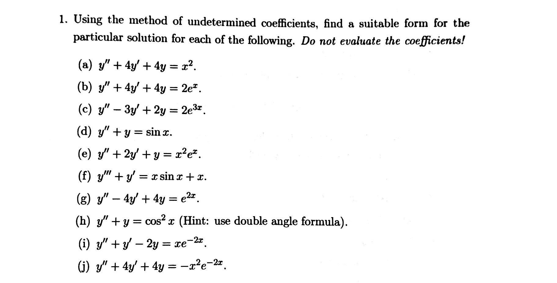 Solved 1. Using the method of undetermined coefficients, | Chegg.com