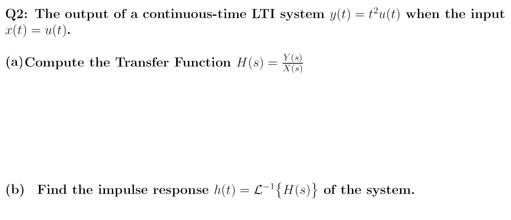 Solved Q2: The output of a continuous-time LTI system y(t) = | Chegg.com