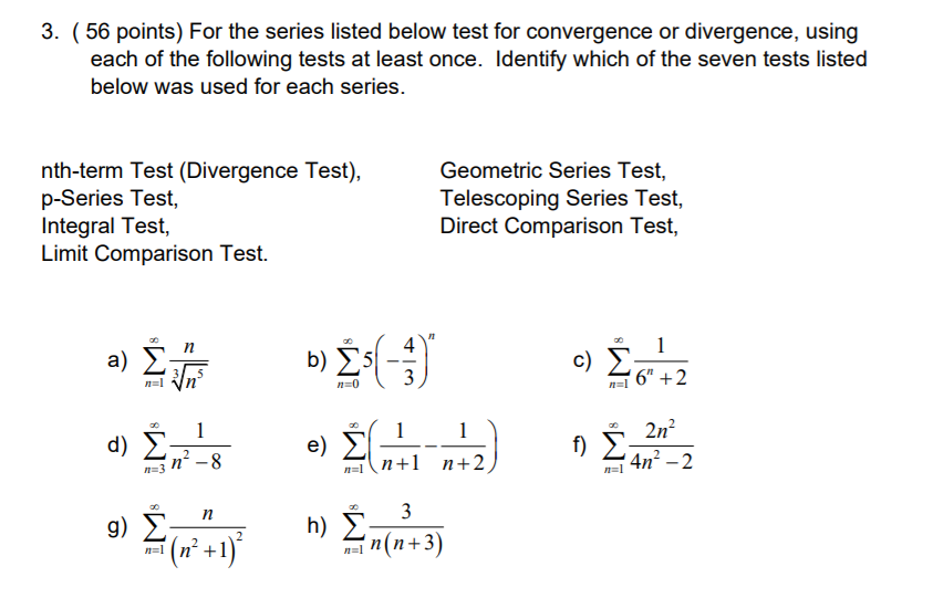 Solved 3. (56 points) For the series listed below test for | Chegg.com