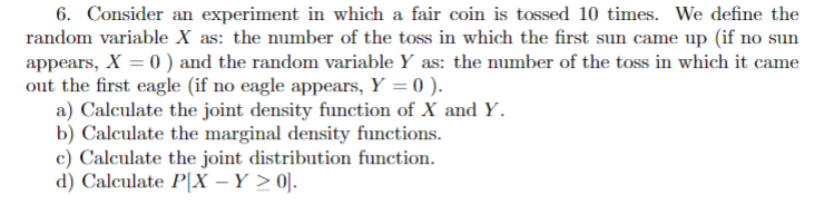 Solved 6. Consider an experiment in which a fair coin is | Chegg.com