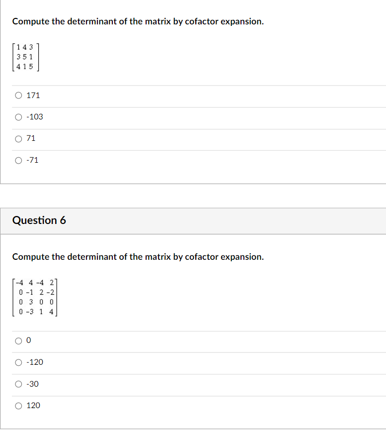 Solved Compute the determinant of the matrix by cofactor | Chegg.com