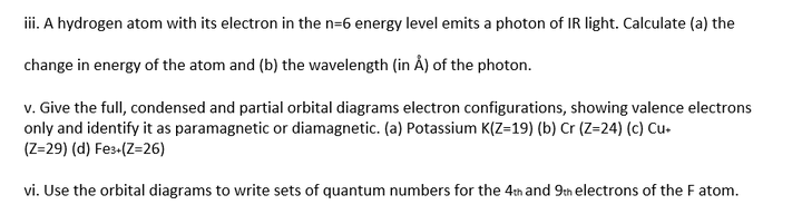 Solved iii. A hydrogen atom with its electron in the n=6 | Chegg.com