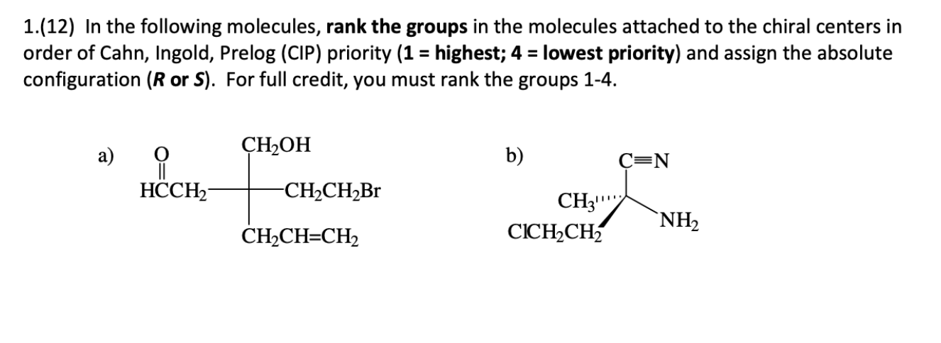 Solved 1.(12) In the following molecules, rank the groups in | Chegg.com