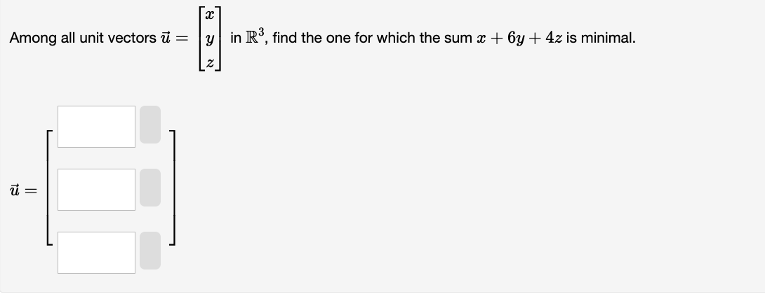 Solved Among all unit vectors u=⎣⎡xyz⎦⎤ in R3, find the one | Chegg.com