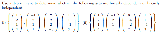 Solved Use a determinant to determine whether the following | Chegg.com