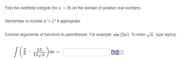 Solved Find the indefinite integral (for x > 0) on the | Chegg.com