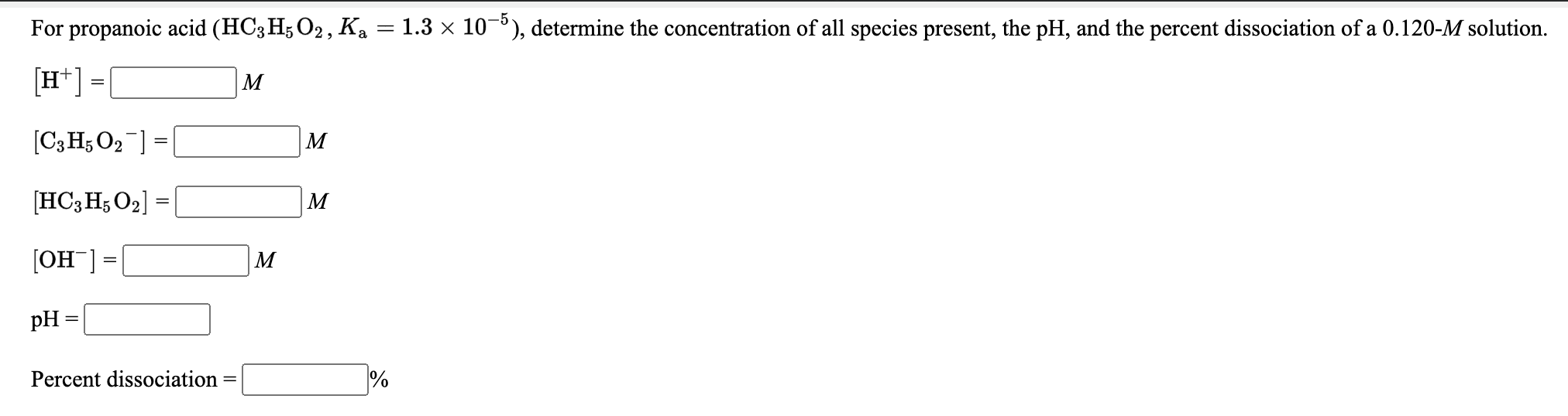 Solved For propanoic acid (HC3H5O2, Ka = 1.3 x 10-6), | Chegg.com