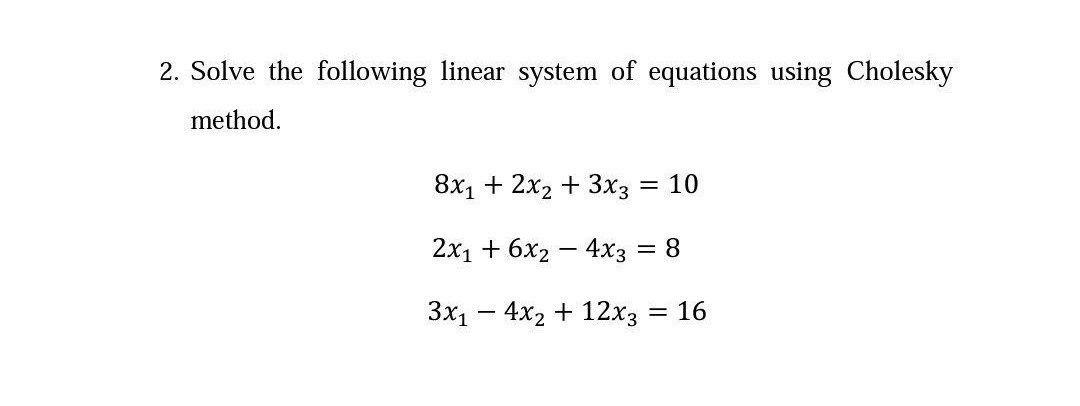 Solved 2. Solve the following linear system of equations | Chegg.com