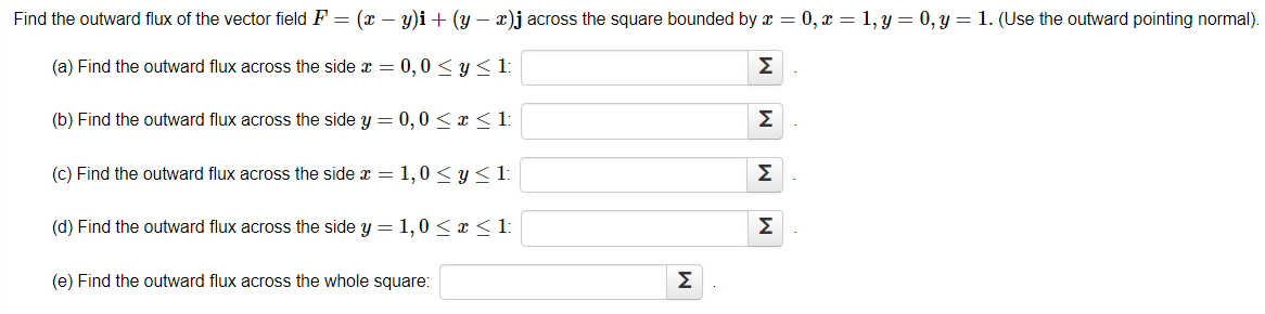 Solved Find the outward flux of the vector field F = (x - | Chegg.com