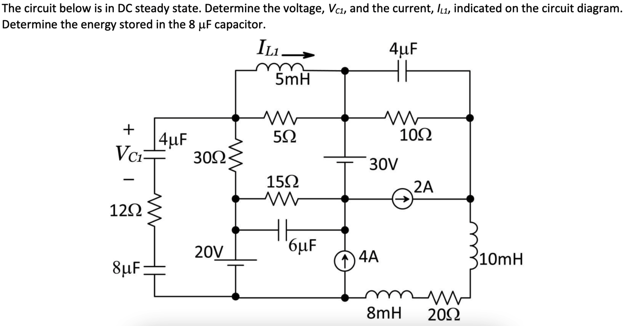 Solved The circuit below is in DC steady state. Determine | Chegg.com