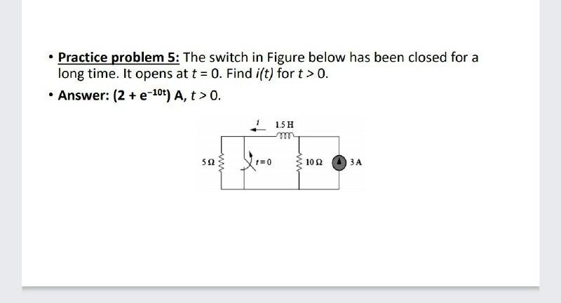 Solved • Practice problem 5: The switch in Figure below has | Chegg.com