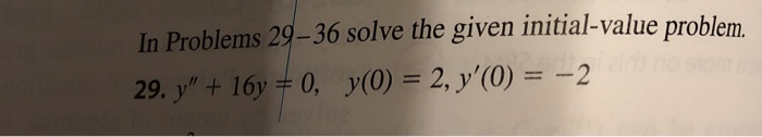 Solved Blems 29 36 Solve The Given Initial Value Problem