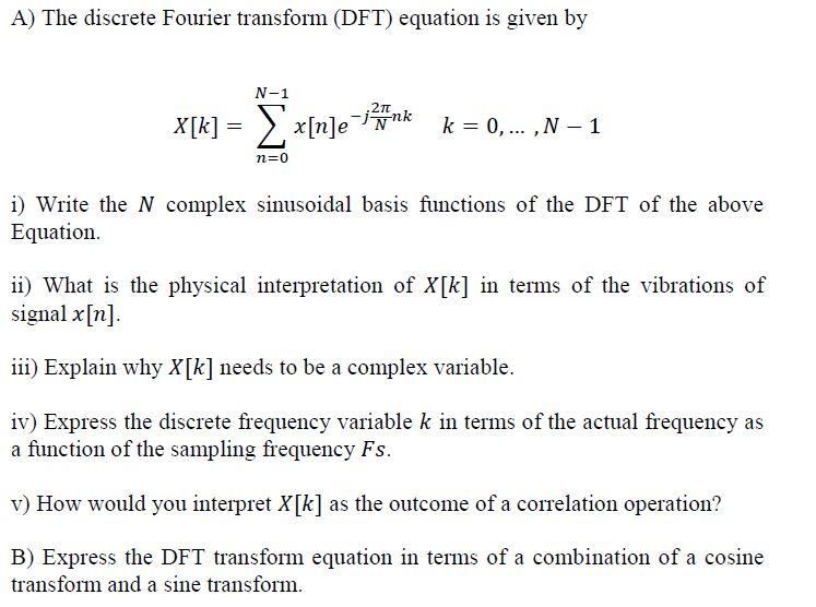 A) The discrete Fourier transform (DFT) equation is | Chegg.com