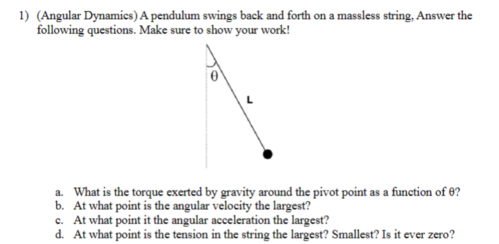 Solved 1) (Angular Dynamics) A pendulum swings back and | Chegg.com