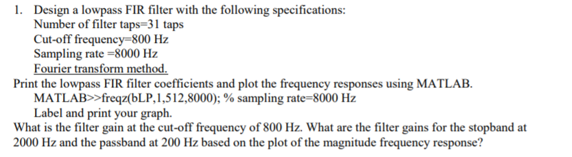 1 1. Design a lowpass FIR filter with the following | Chegg.com