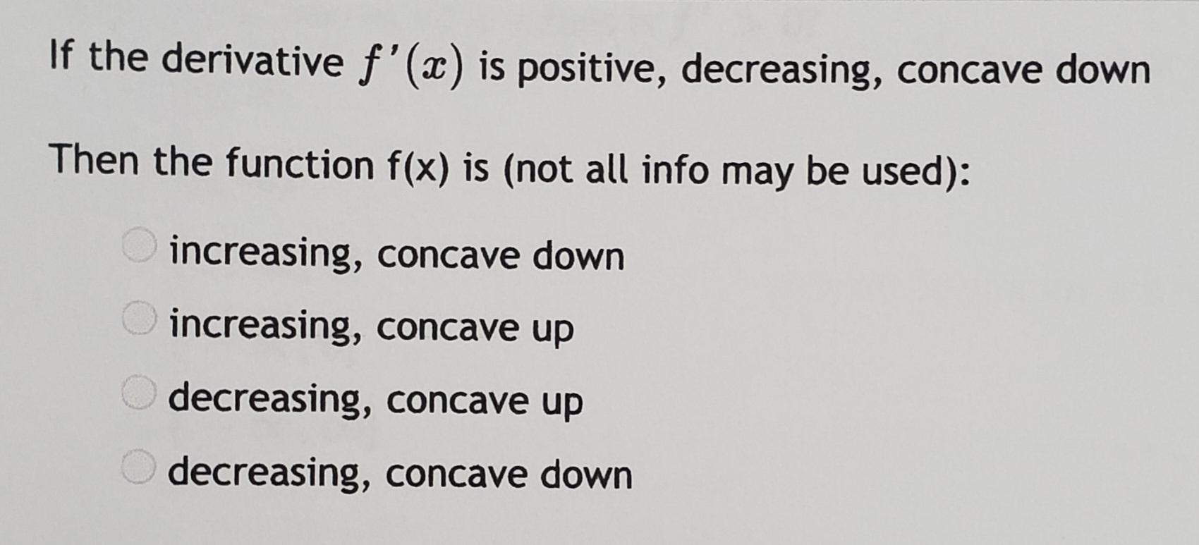 Solved If the derivative f′(x) is positive, decreasing, | Chegg.com