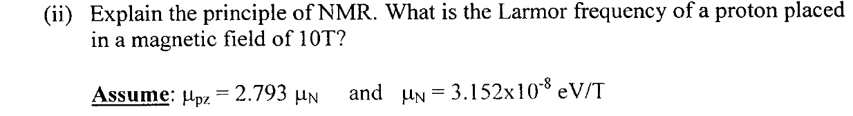 Solved (ii) Explain the principle of NMR. What is the Larmor | Chegg.com