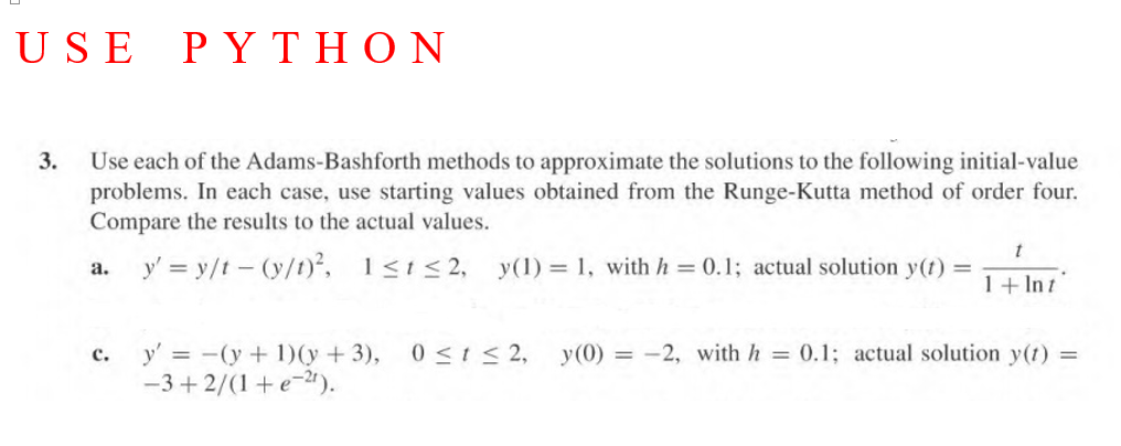 USE PYTHON 3. Use each of the Adams-Bashforth methods | Chegg.com