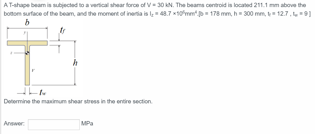 Solved A T-shape beam is subjected to a vertical shear force | Chegg.com