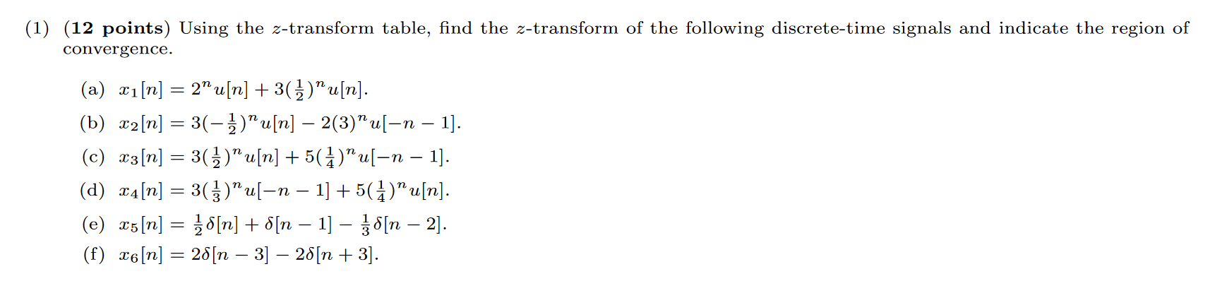 Solved (1) (12 points) Using the z-transform table, find the | Chegg.com