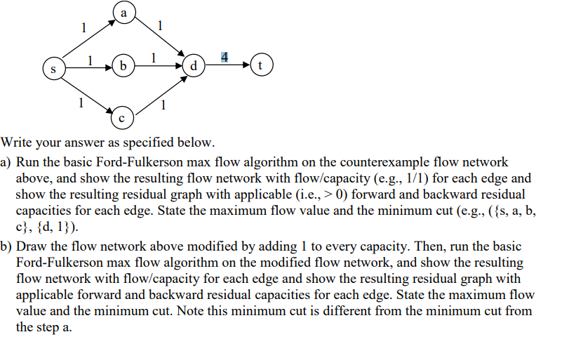 Solved Draw the flow network above modified by adding 1 ﻿to | Chegg.com