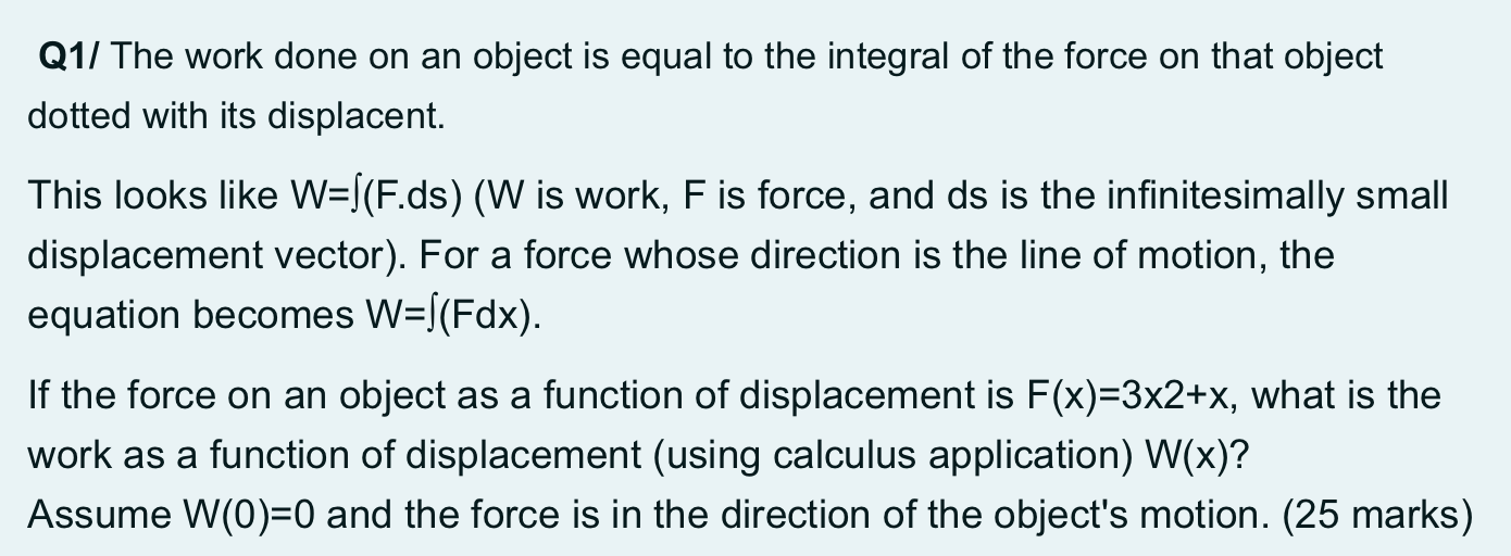 Solved Q1/ The work done on an object is equal to the | Chegg.com
