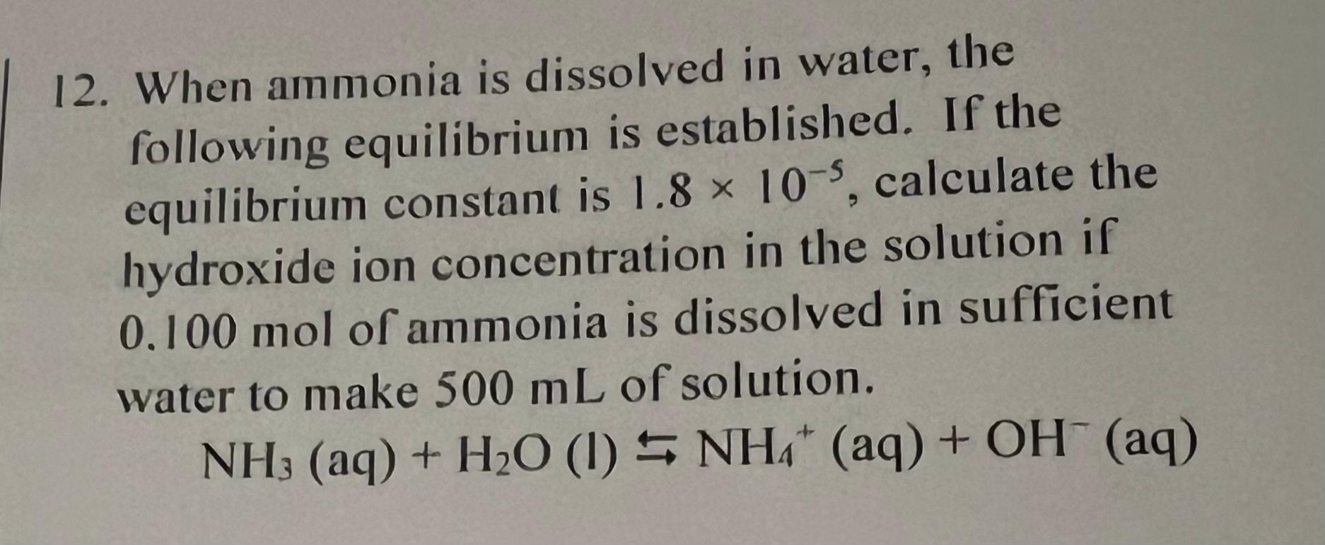Solved 12. When ammonia is dissolved in water, the following | Chegg.com