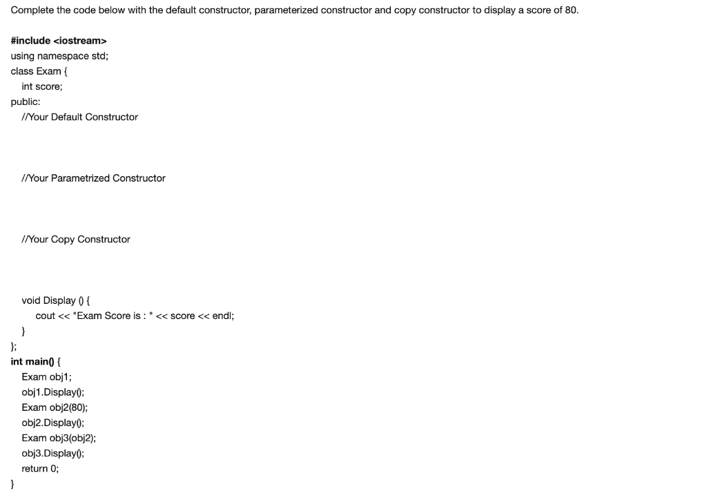 Solved Complete the code below with the default constructor, | Chegg.com