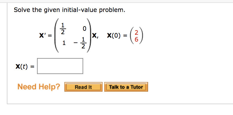 Solved Solve the given initial-value problem. X' = X(0) = ON | Chegg.com