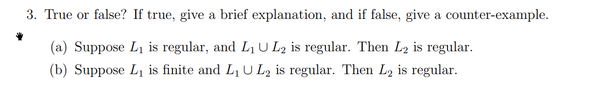 Solved 3. True or false? If true, give a brief explanation, | Chegg.com