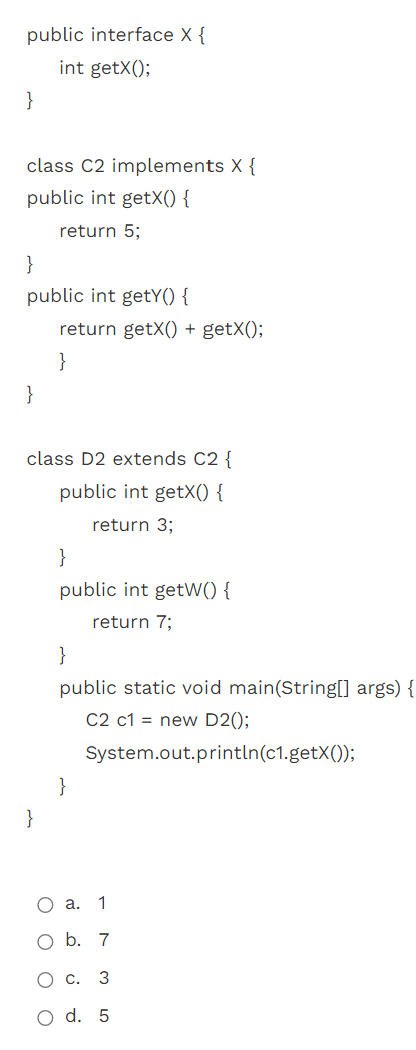 Solved public interface X{ int getX(); } class C2 implements | Chegg.com