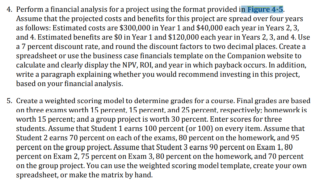 Solved 4. Perform a financial analysis for a project using | Chegg.com