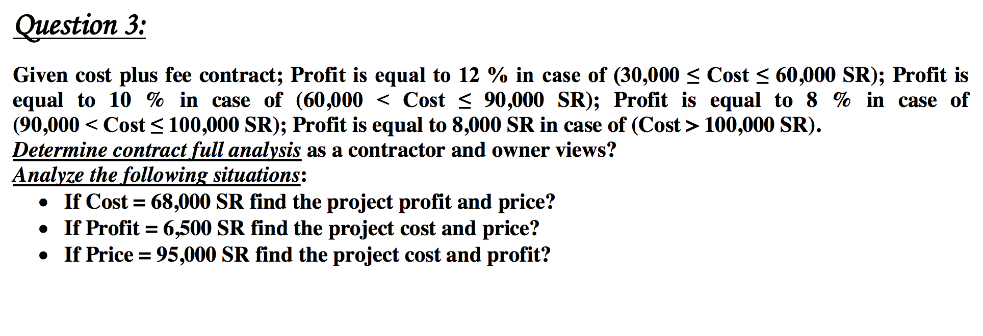 solved-question-3-given-cost-plus-fee-contract-profit-is-chegg