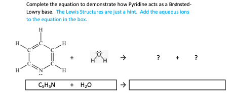 Solved Complete the equation to demonstrate how Pyridine | Chegg.com