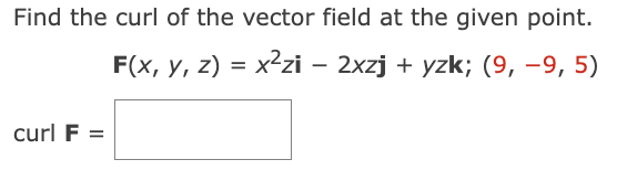 Solved Find the curl of the vector field at the given | Chegg.com