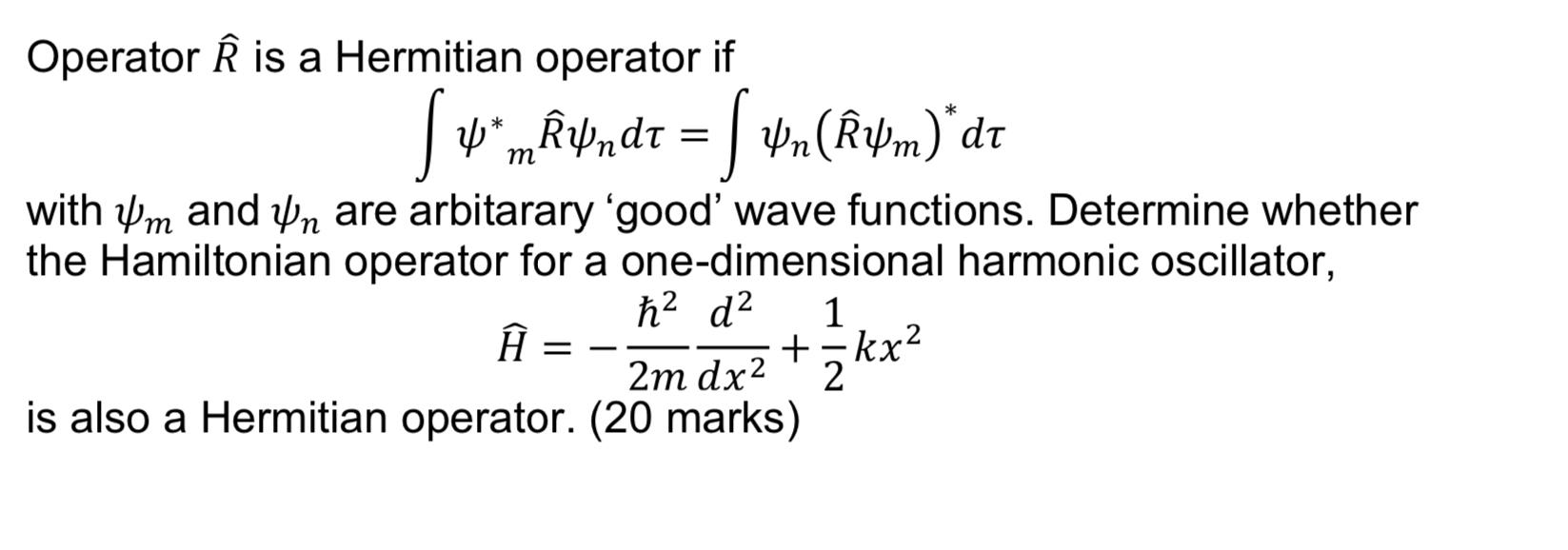 Solved Operator R^ is a Hermitian operator if | Chegg.com