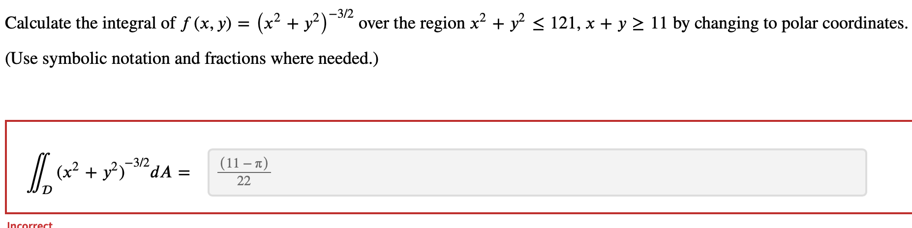 Solved Calculate the integral of f(x,y)=(x2+y2)−3/2 over the | Chegg.com