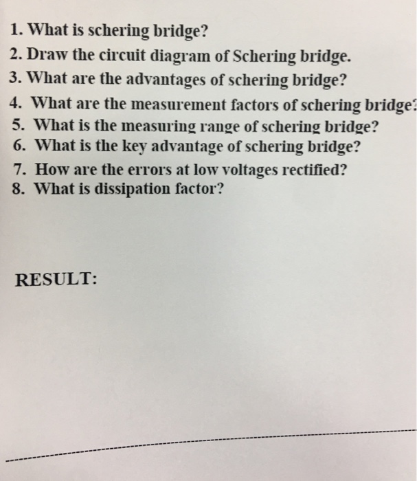 Solved 1. What is schering bridge? 2. Draw the circuit | Chegg.com