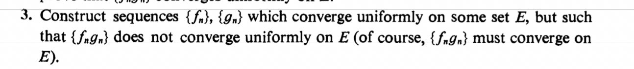 Solved 3. Construct sequences {fn},{gn} which converge | Chegg.com