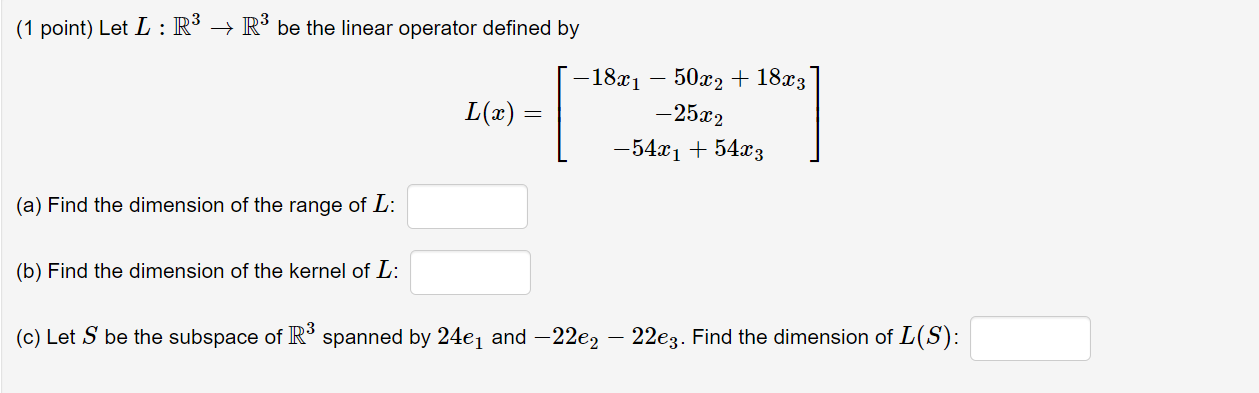 Solved (1 point) Let L:R3 → R3 be the linear operator | Chegg.com