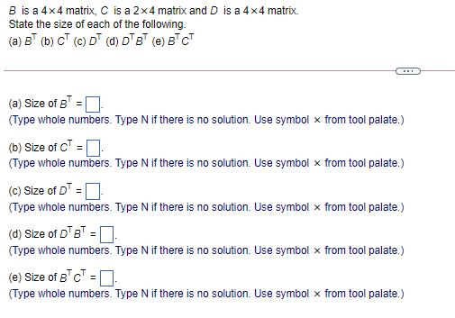 Solved B is a 4 x 4 matrix, C is a 2x4 matrix and D is a 4x4 | Chegg.com