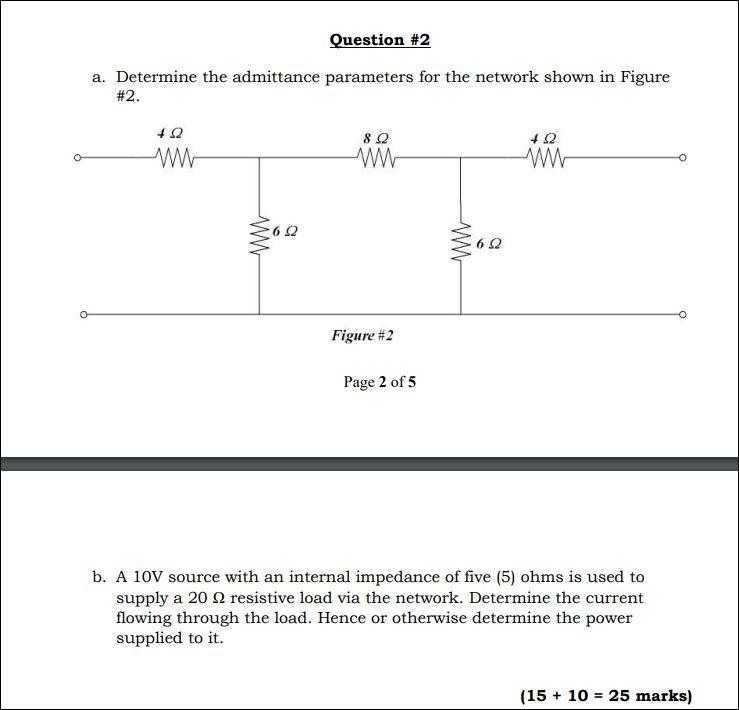 Solved Question #2 a. Determine the admittance parameters | Chegg.com