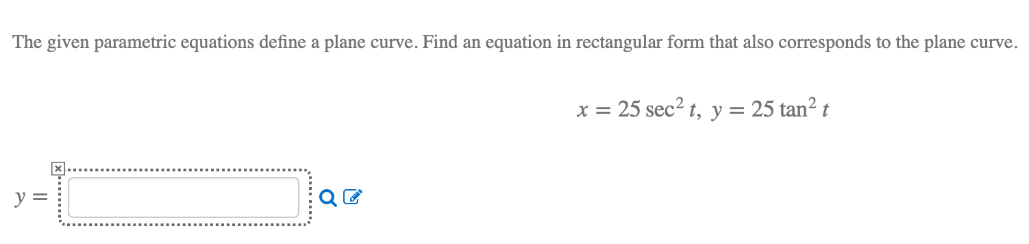 Solved The given parametric equations define a plane curve. | Chegg.com