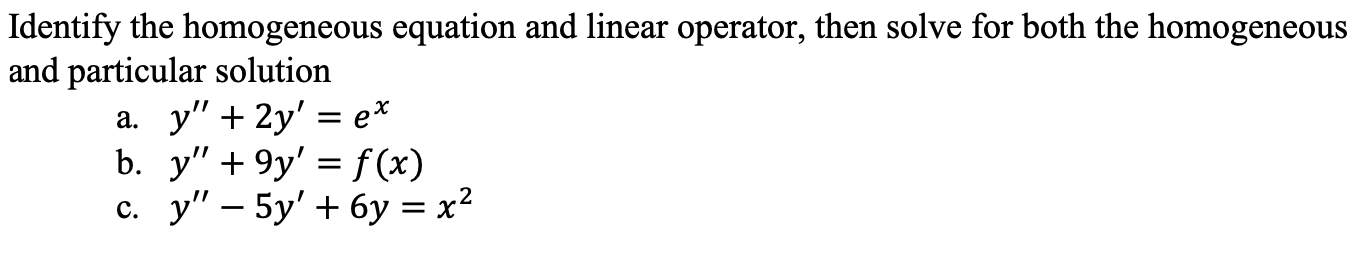 Solved Identify the homogeneous equation and linear | Chegg.com